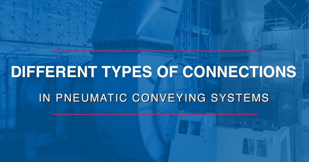 Different Types of Connections in Pneumatic Conveying Systems