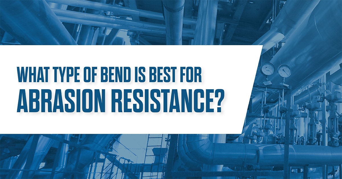 What Type of Bend is Best for Abrasion Resistance? - PneuComponents